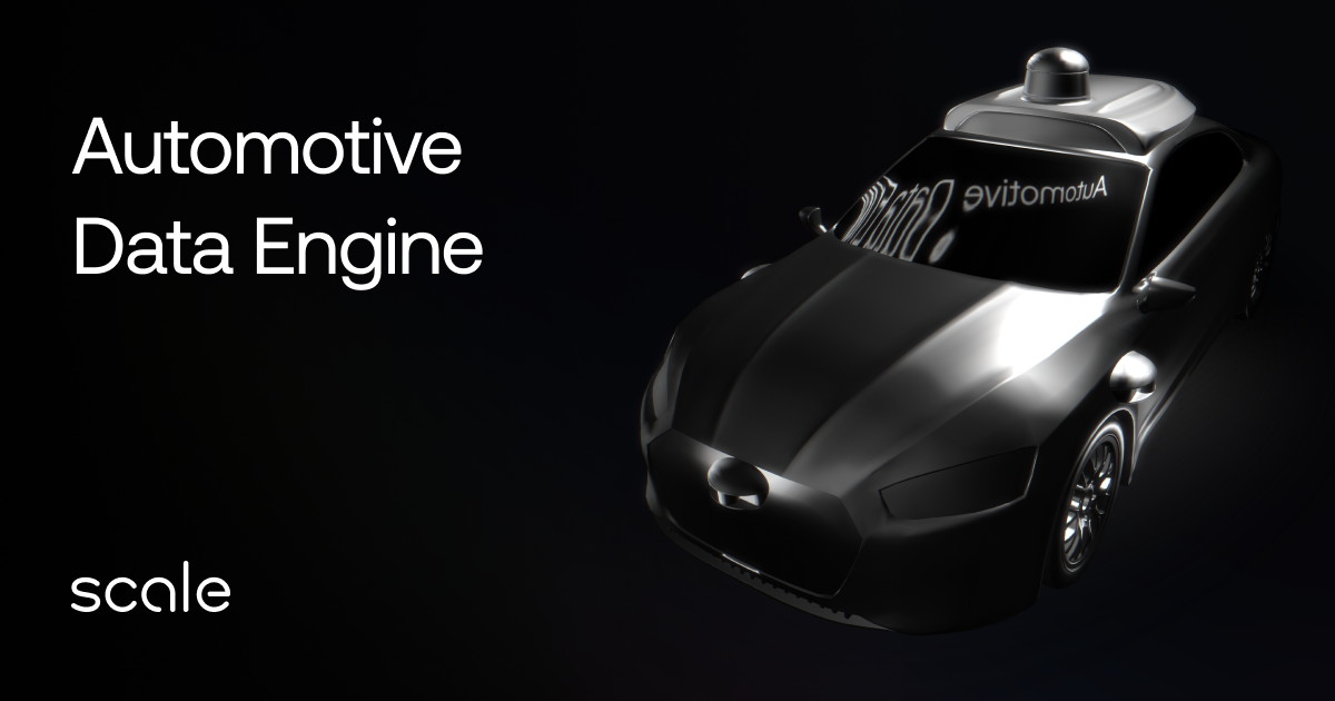 Automotive Data Engine: unlocking autonomy with data. | Scale AI