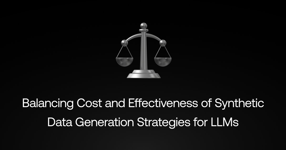Balancing Cost and Effectiveness of Synthetic Data Generation Strategies for LLMs
