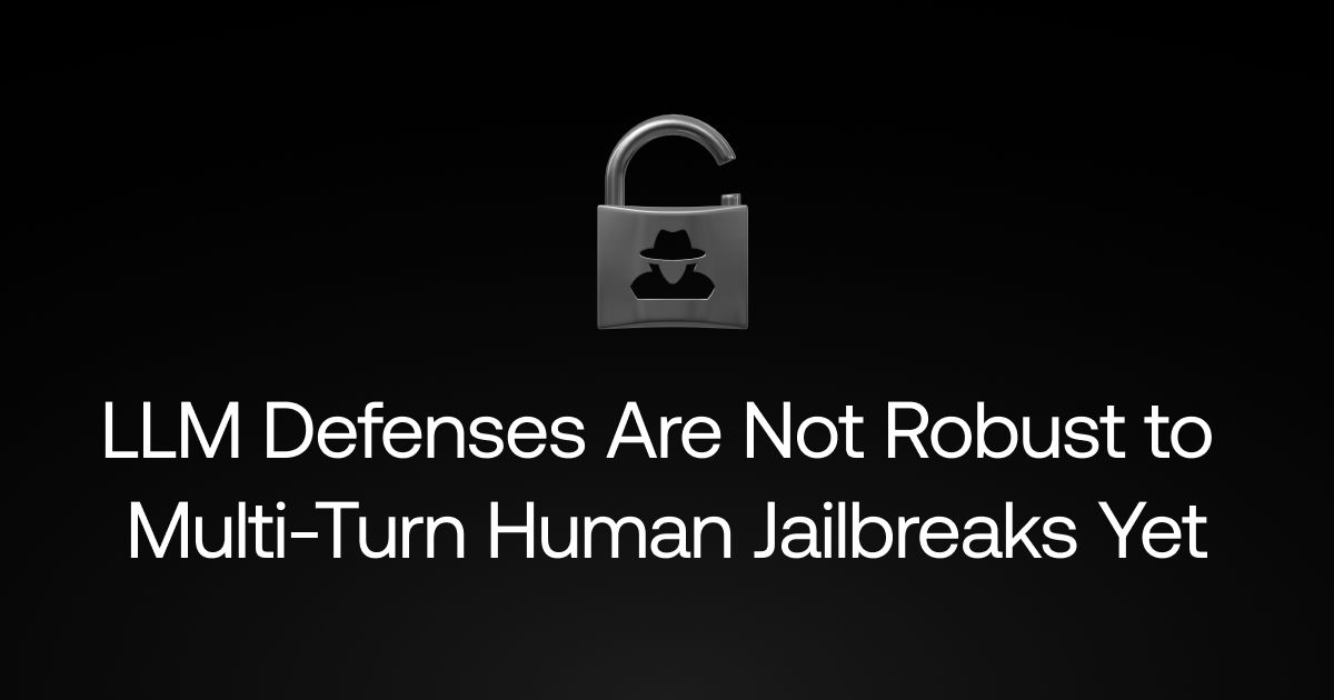 LLM Defenses Are Not Robust to Multi-Turn Human Jailbreaks Yet
